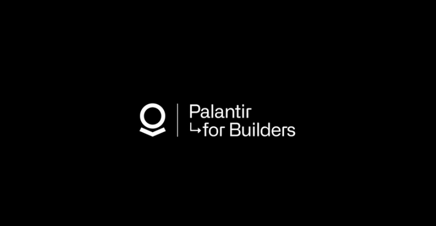 Palantir for Builders | Startups